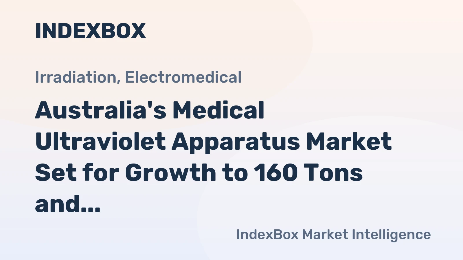 Australia's Medical Ultraviolet Apparatus Market Set for Growth to 160 Tons and $36M