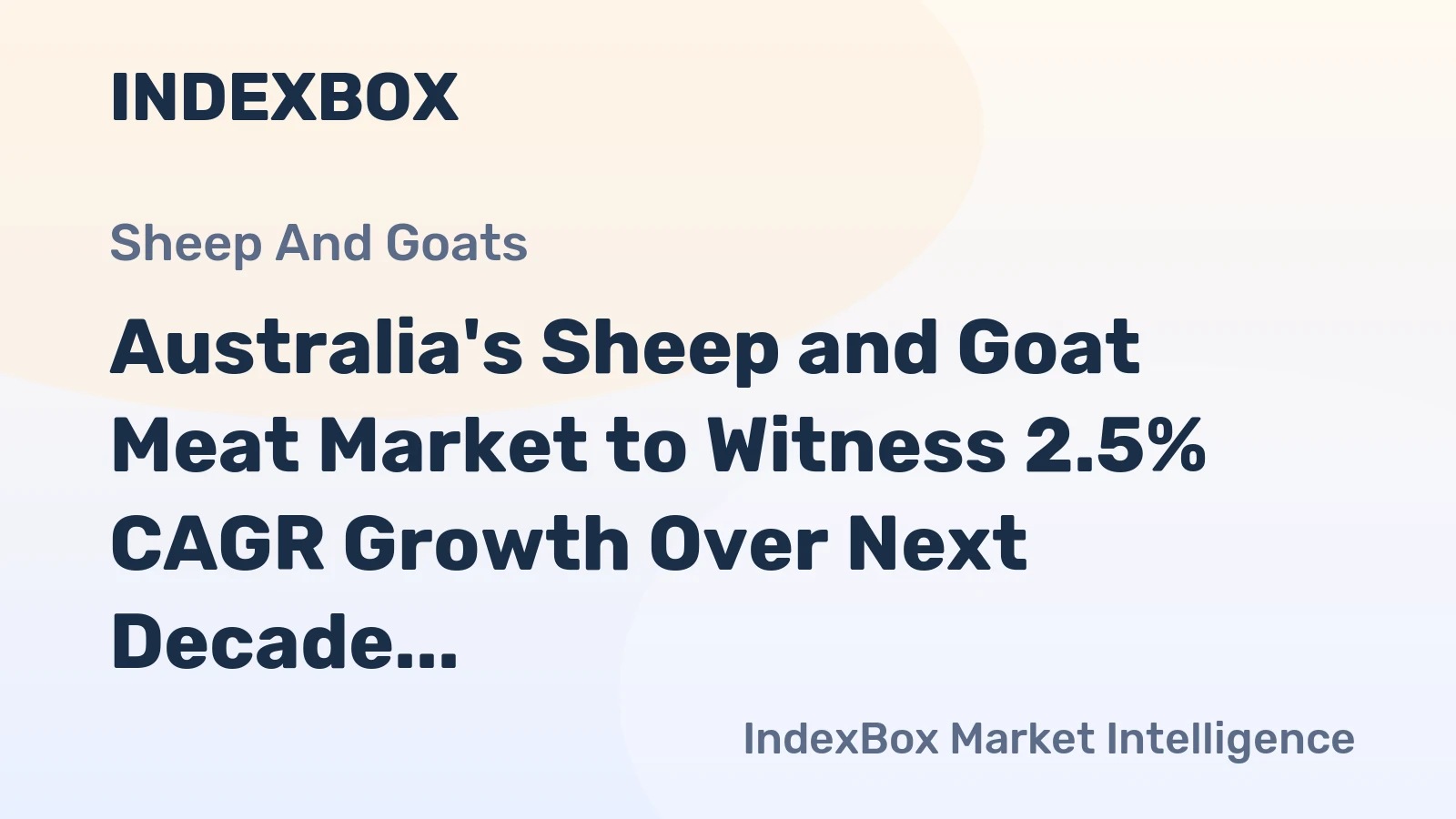Australia's Sheep and Goat Meat Market to Witness 2.5% CAGR Growth Over Next Decade