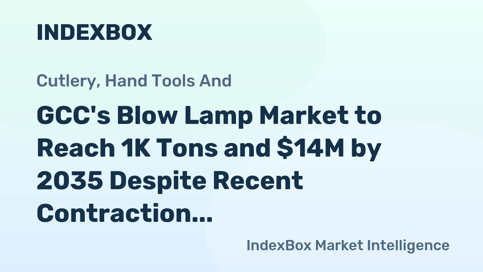 GCC's Blow Lamp Market to Reach 1K Tons and $14M by 2035 Despite Recent Contraction