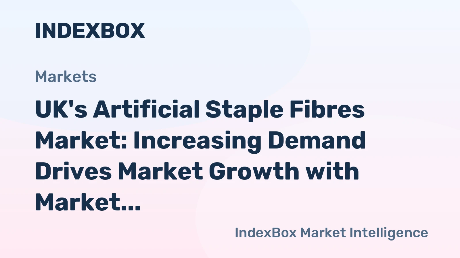 UK's Artificial Staple Fibres Market: Increasing Demand Drives Market Growth with Market Volume Projected to Reach 16K Tons and Market Value Expected to Hit $191M by 2035