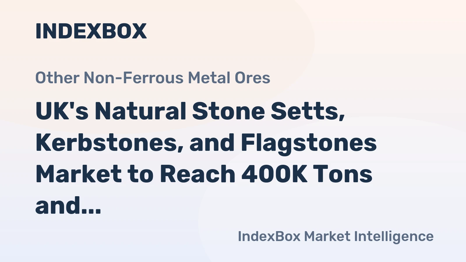 UK's Natural Stone Setts, Kerbstones, and Flagstones Market to Reach 400K Tons and $288M by 2035