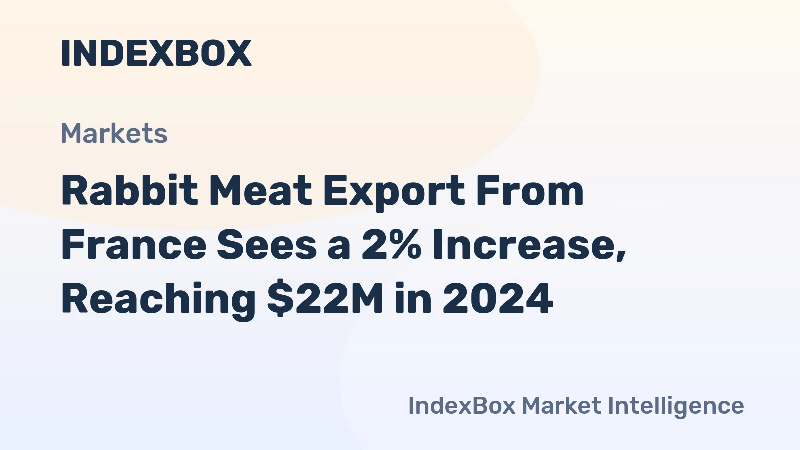 Rabbit Meat Export From France Sees a 2% Increase, Reaching $22M in 2024