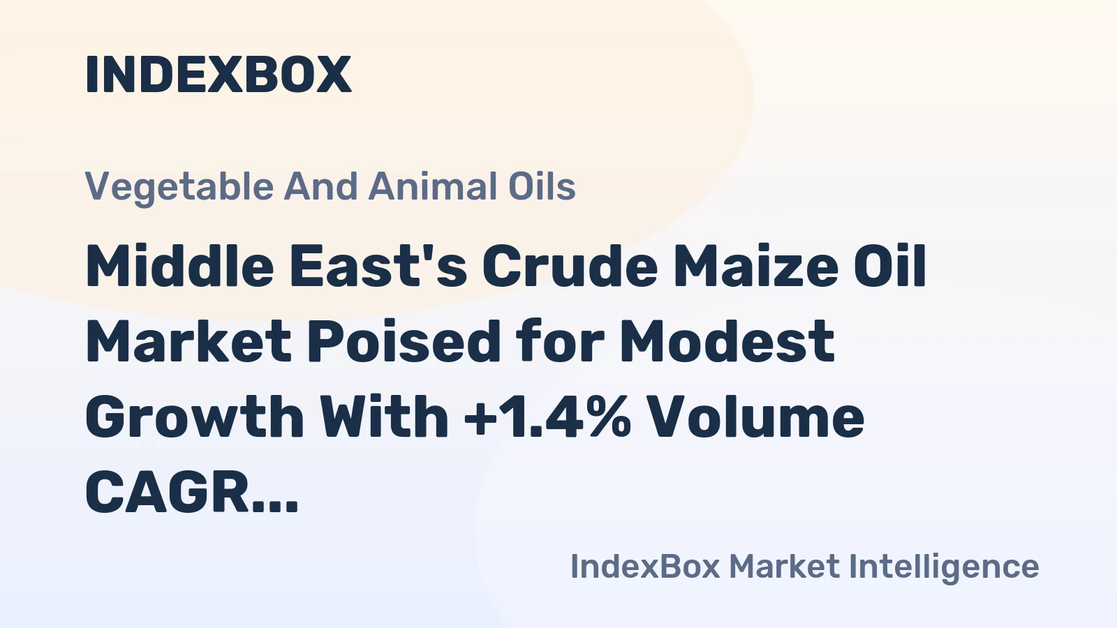 Middle East's Crude Maize Oil Market Poised for Modest Growth With +1.4% Volume CAGR