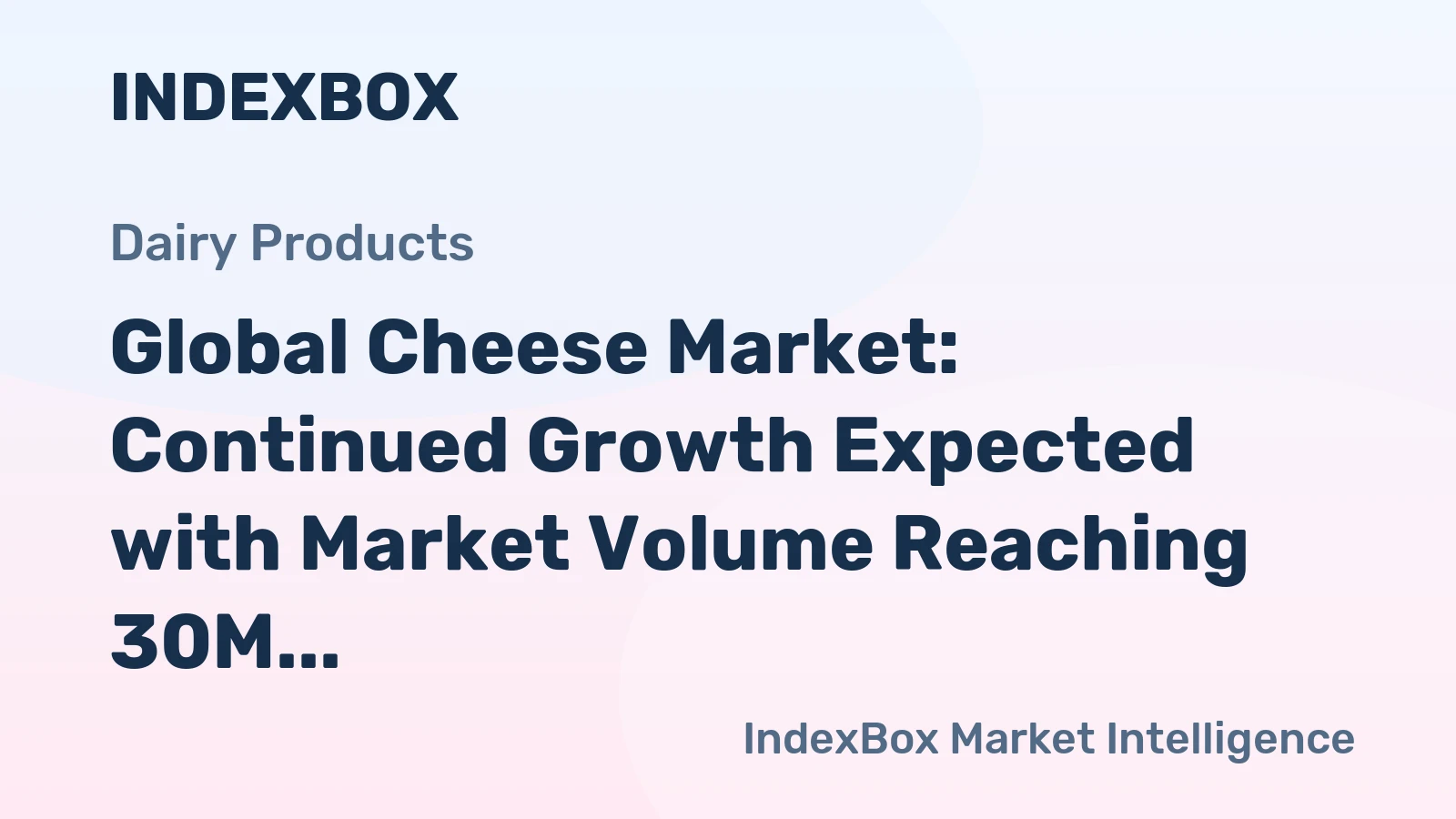 Global Cheese Market: Continued Growth Expected with Market Volume Reaching 30M Tons and Market Value at $167.9B by 2035