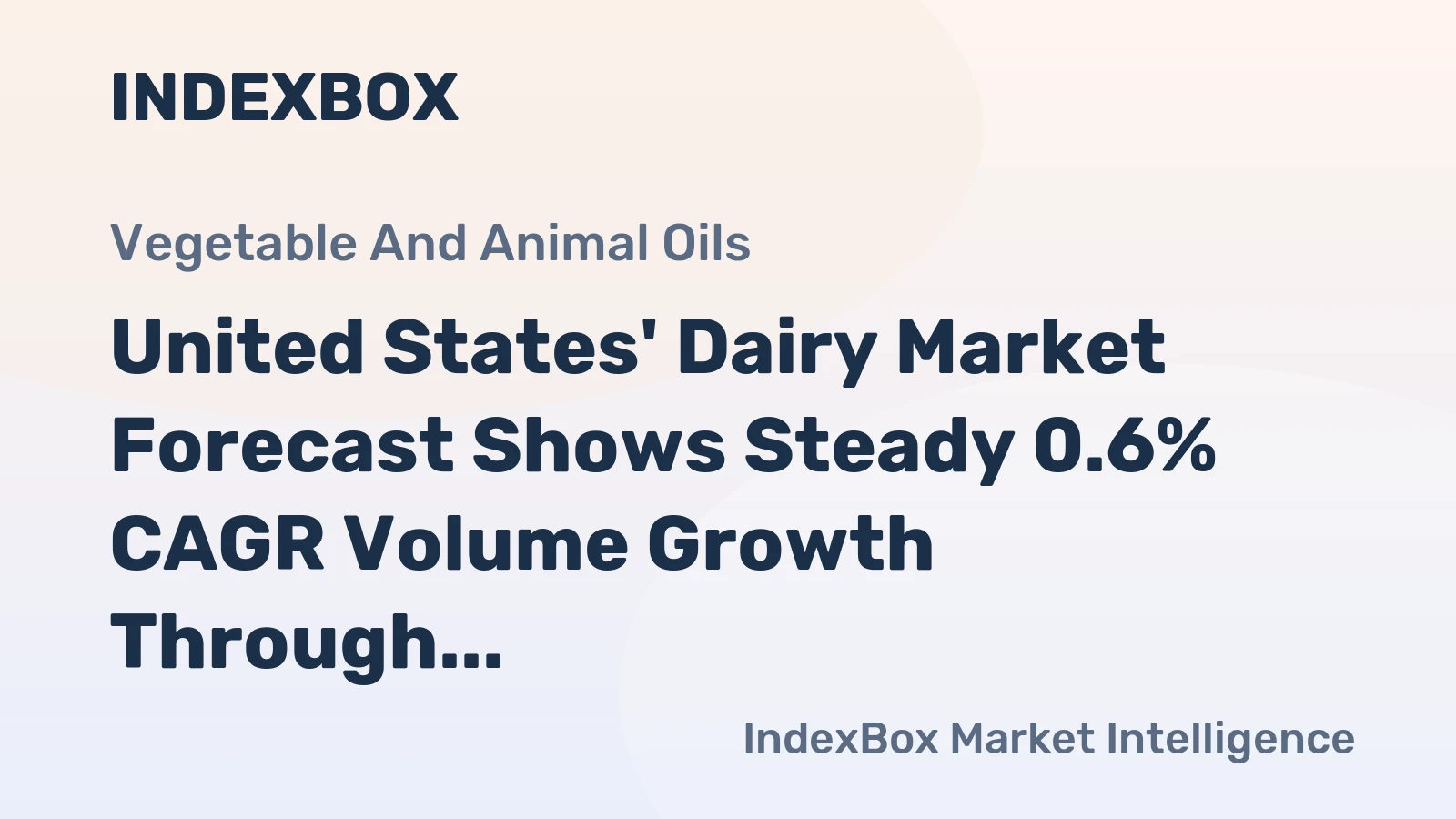 United States' Dairy Market Forecast Shows Steady 0.6% CAGR Volume Growth Through 2035