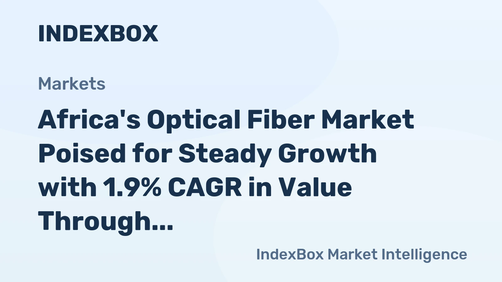 Africa's Optical Fiber Market Poised for Steady Growth with 1.9% CAGR in Value Through 2035