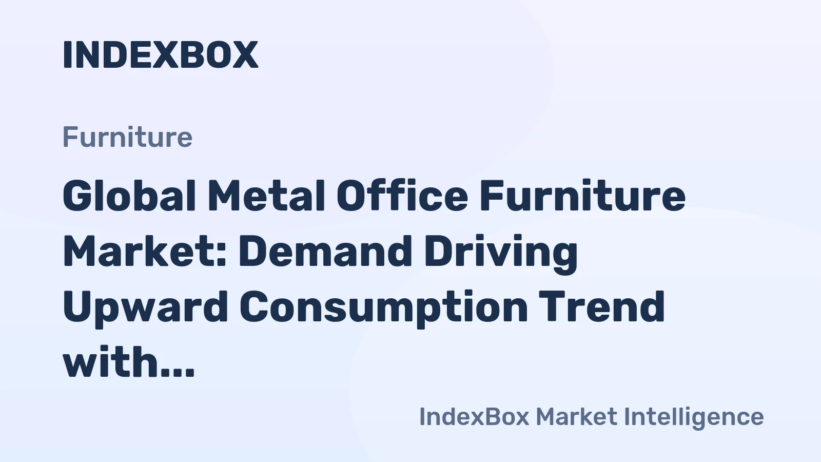 Global Metal Office Furniture Market: Demand Driving Upward Consumption Trend with +0.7% CAGR