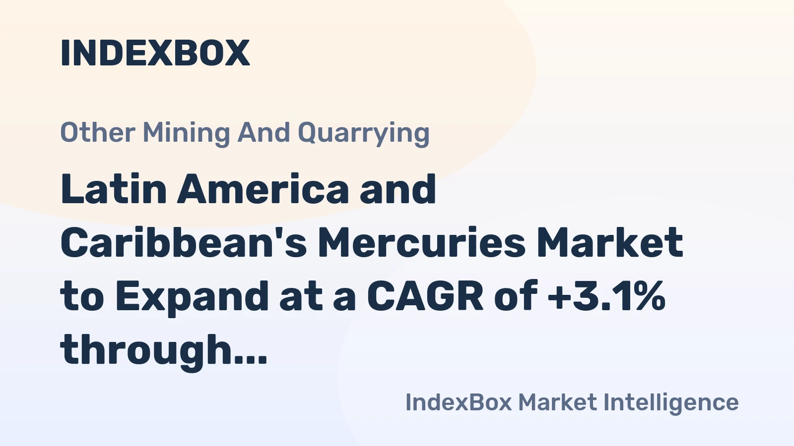 Latin America and Caribbean's Mercuries Market to Expand at a CAGR of +3.1% through 2035, Reaching $1.1B in Value