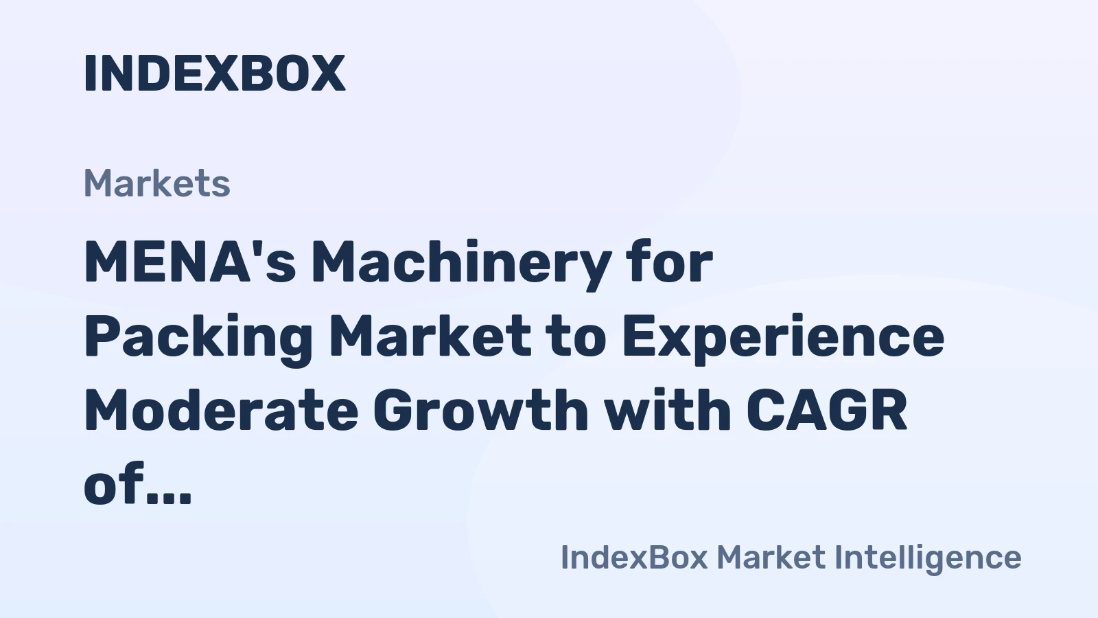MENA's Machinery for Packing Market to Experience Moderate Growth with CAGR of +0.8% - Anticipated to Reach $1B by 2035