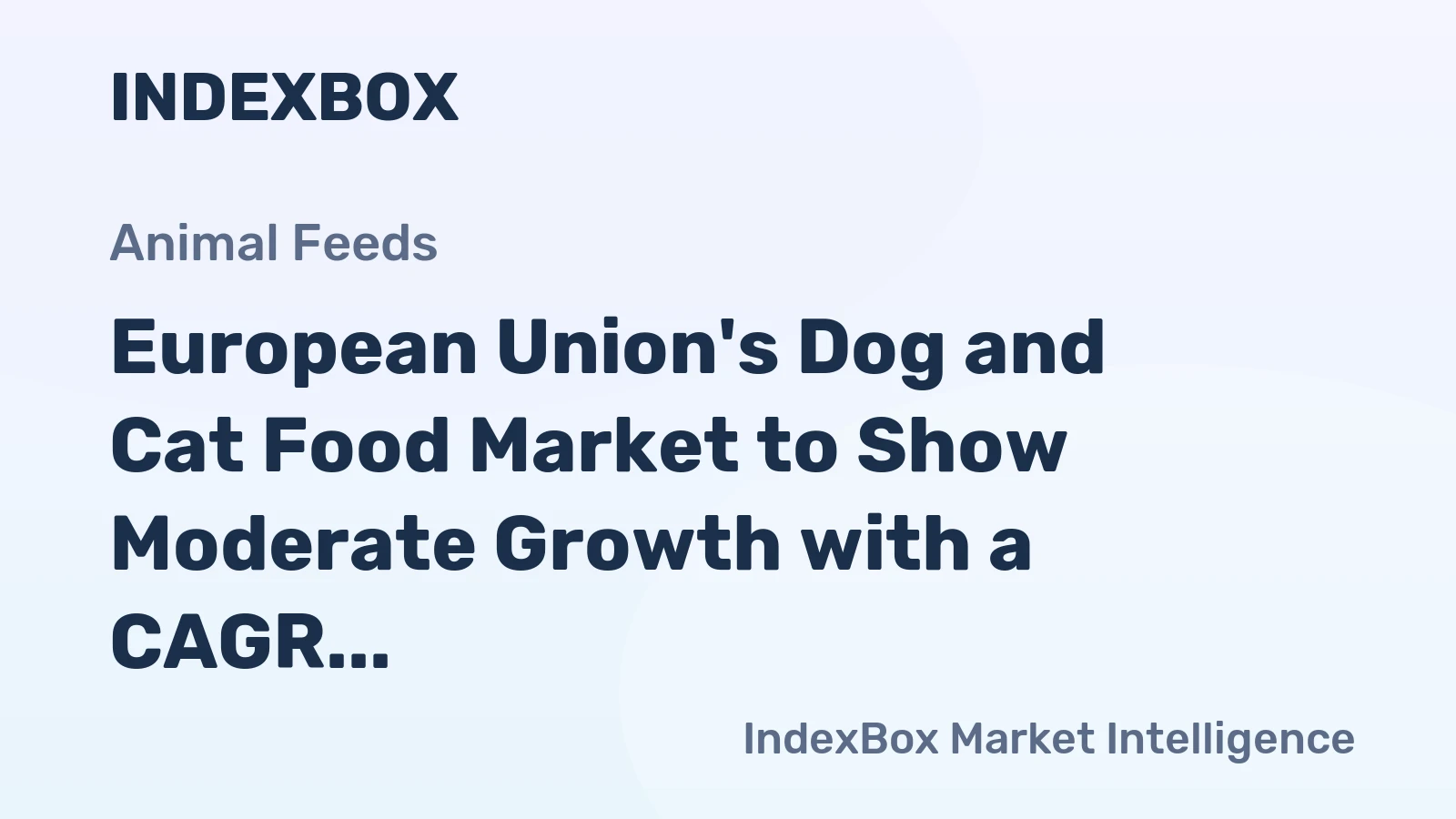 European Union's Dog and Cat Food Market to Show Moderate Growth with a CAGR of +0.6% from 2024-2035