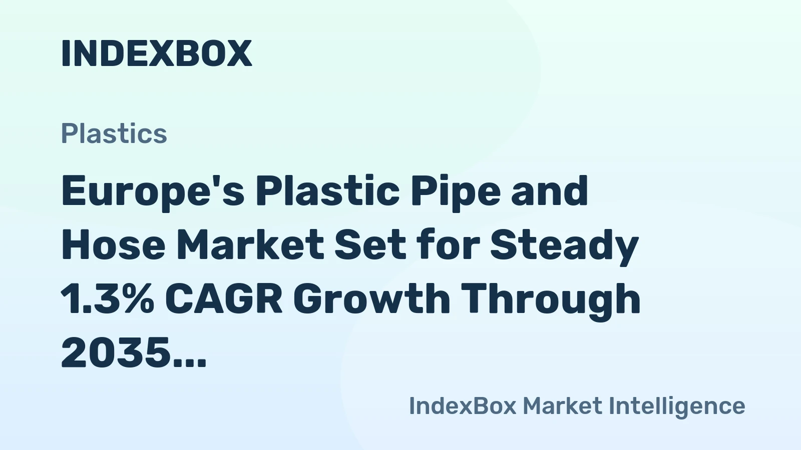 Europe's Plastic Pipe and Hose Market Set for Steady 1.3% CAGR Growth Through 2035