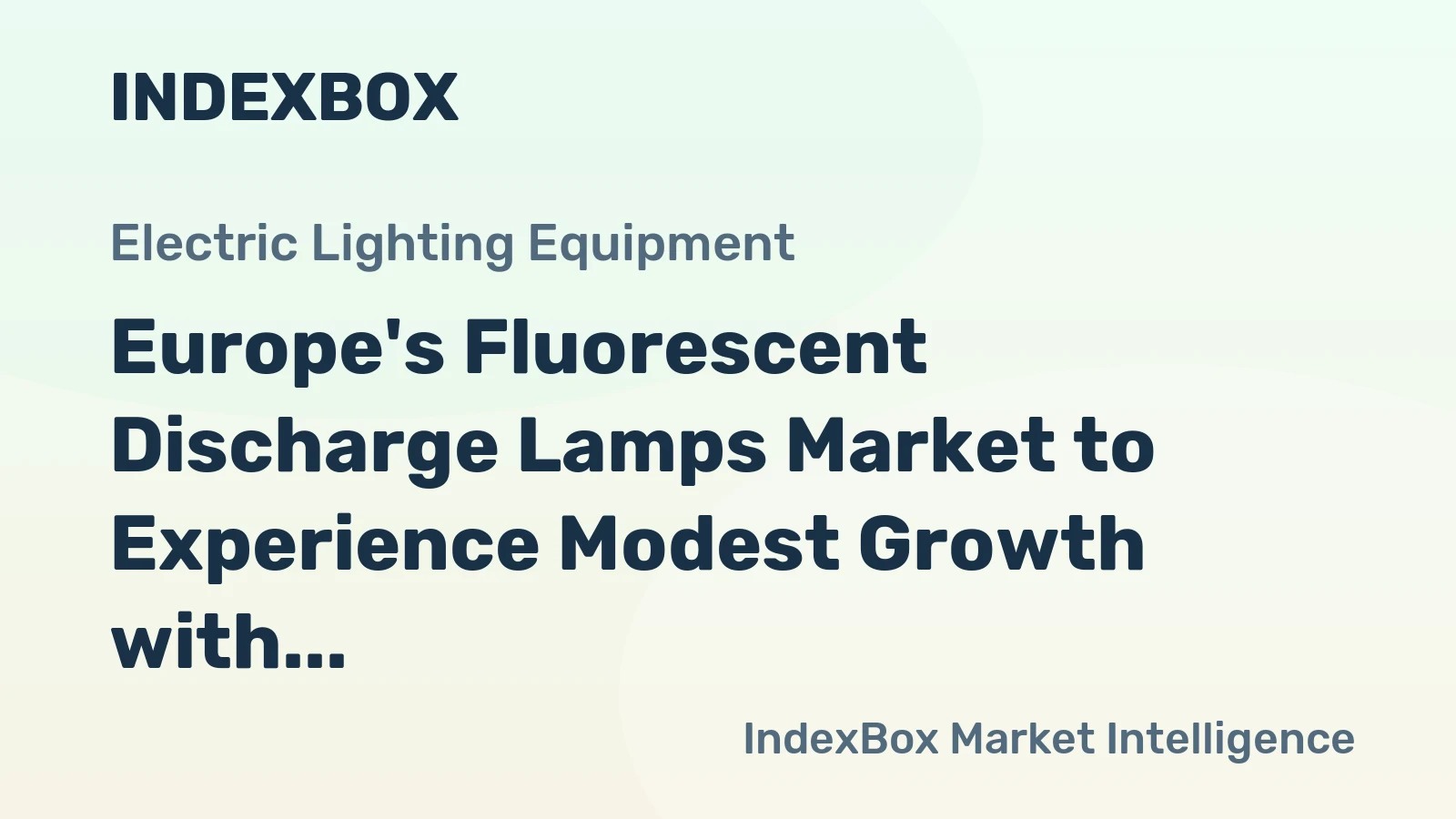 Europe's Fluorescent Discharge Lamps Market to Experience Modest Growth with +0.6% CAGR Over Next Decade
