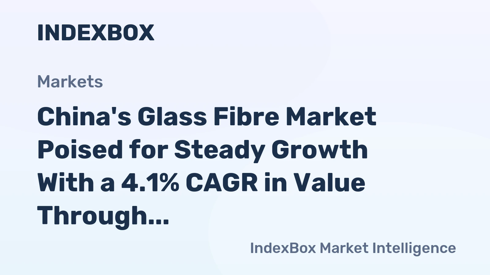 China's Glass Fibre Market Poised for Steady Growth With a 4.1% CAGR in Value Through 2035