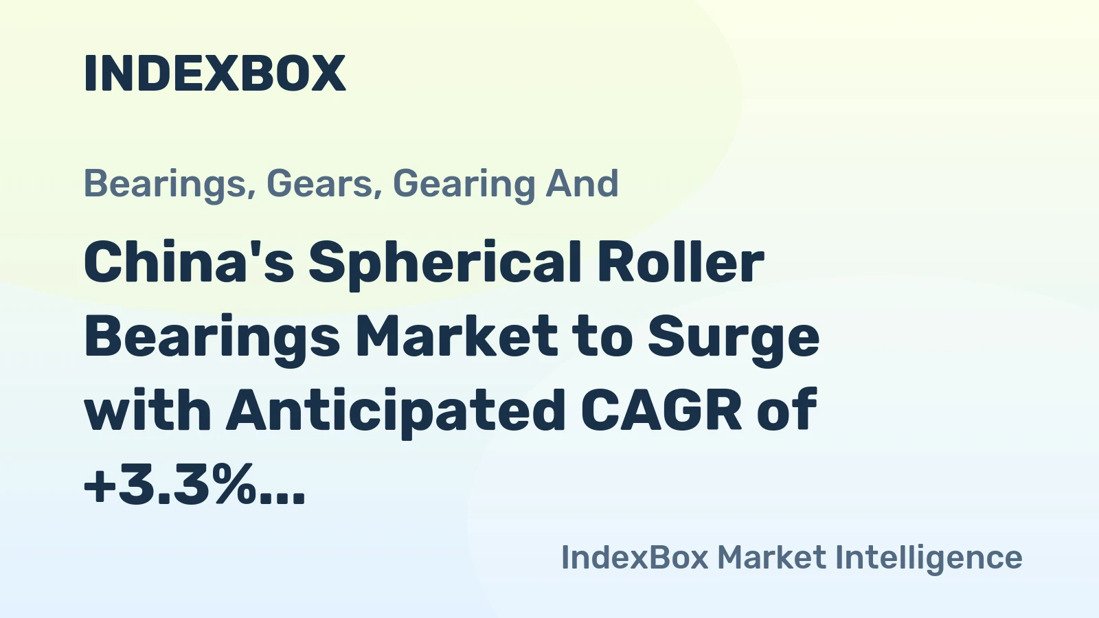 China's Spherical Roller Bearings Market to Surge with Anticipated CAGR of +3.3% from 2024-2035, Reaching $701M by 2035