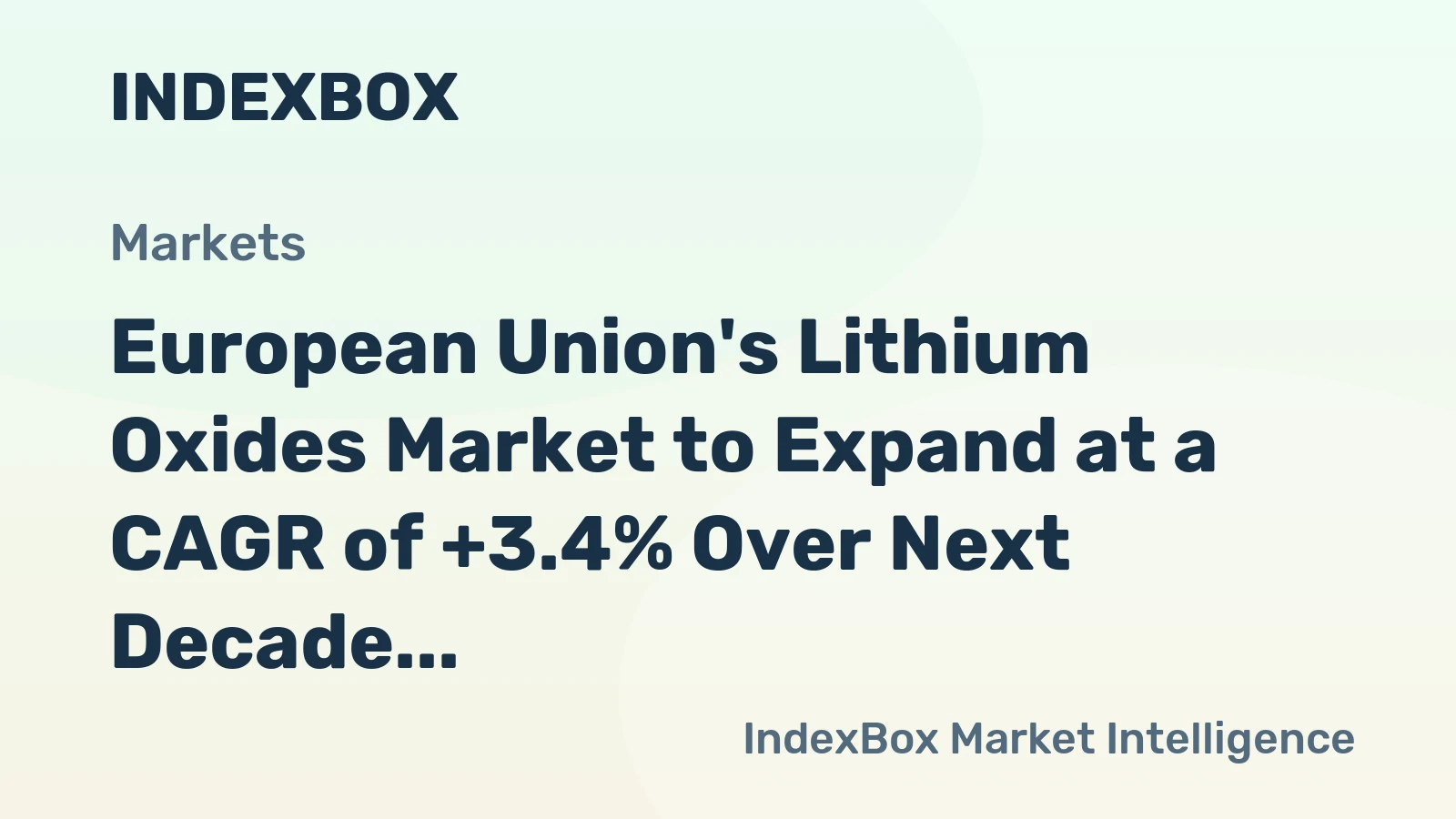 European Union's Lithium Oxides Market to Expand at a CAGR of +3.4% Over Next Decade, Reaching $407M in Value by 2035