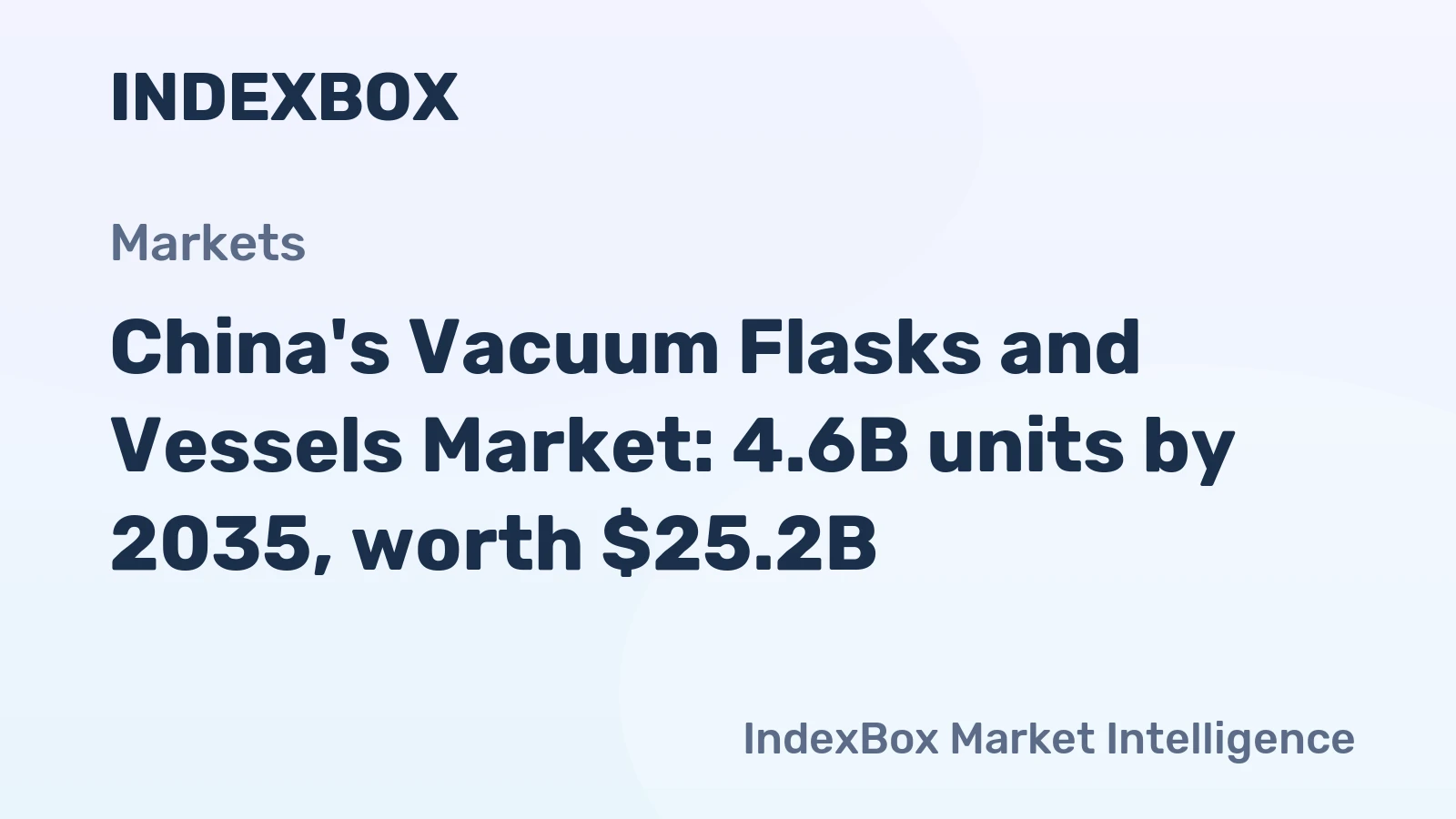 China's Vacuum Flasks and Vessels Market: 4.6B units by 2035, worth $25.2B