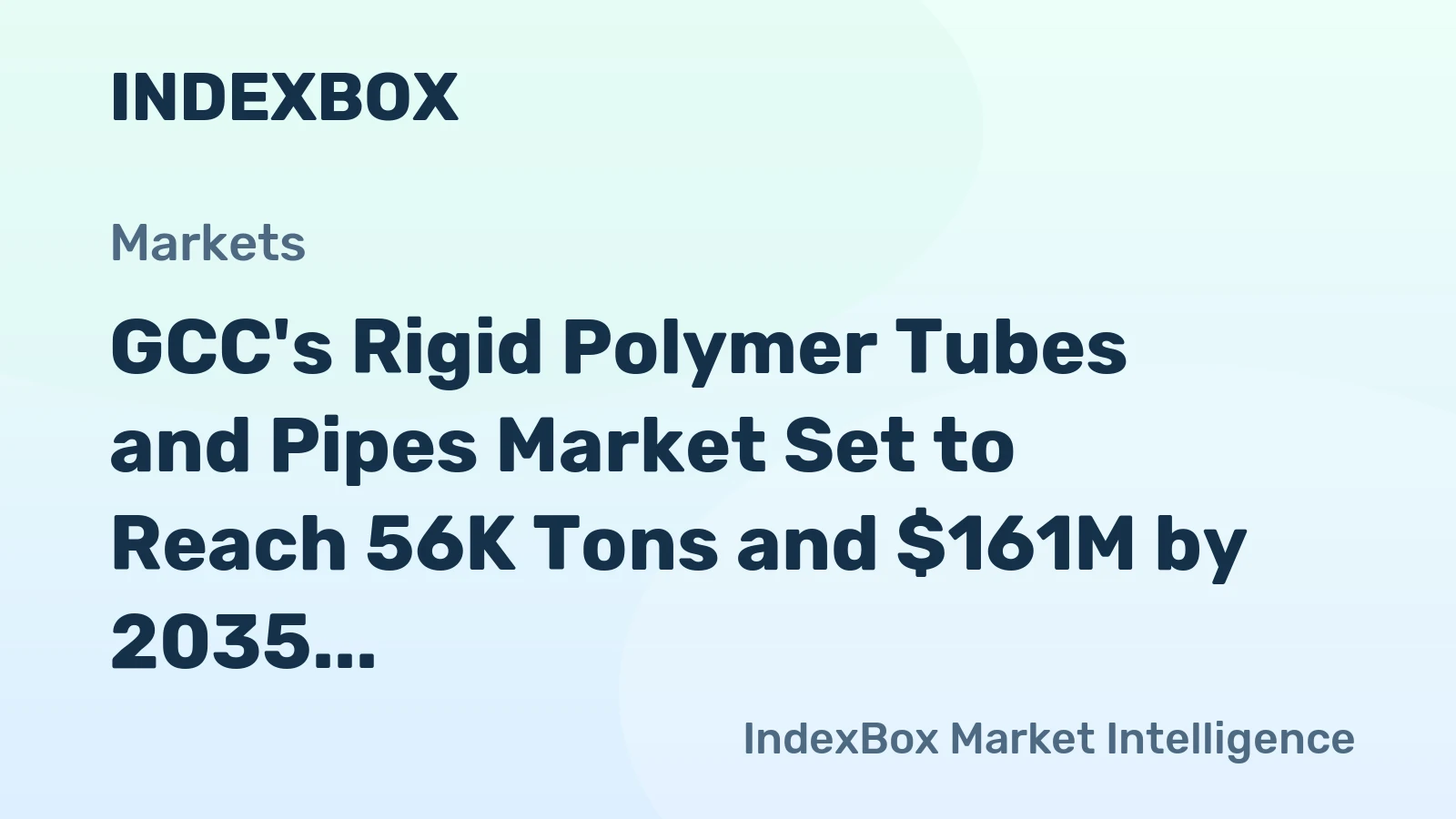 GCC's Rigid Polymer Tubes and Pipes Market Set to Reach 56K Tons and $161M by 2035