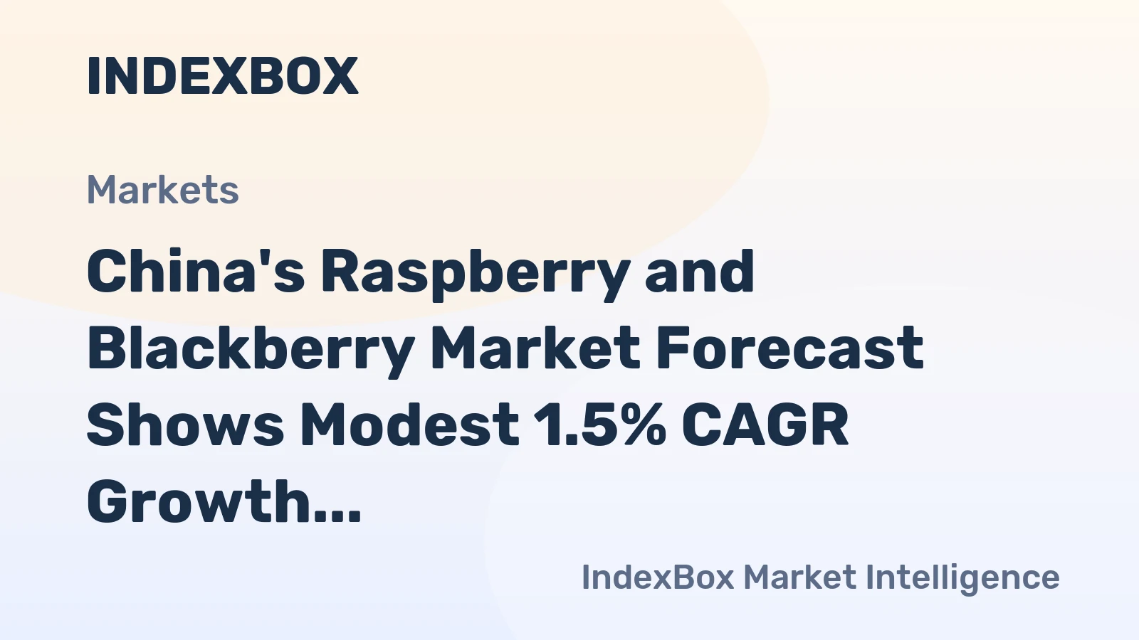 China's Raspberry and Blackberry Market Forecast Shows Modest 1.5% CAGR Growth Through 2035