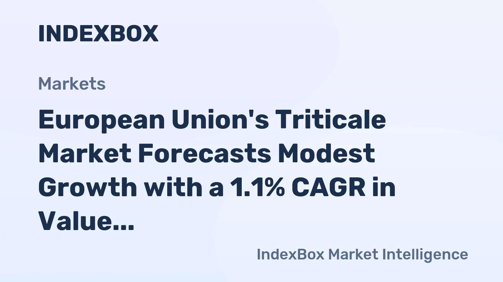 European Union's Triticale Market Forecasts Modest Growth with a 1.1% CAGR in Value