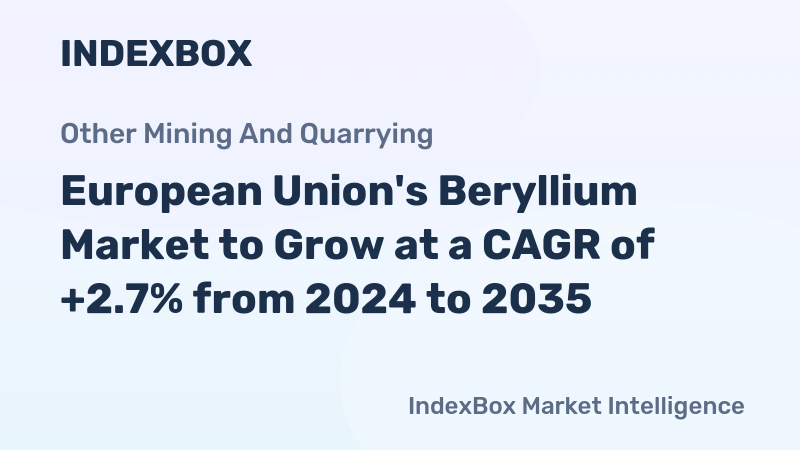 European Union's Beryllium Market to Grow at a CAGR of +2.7% from 2024 to 2035