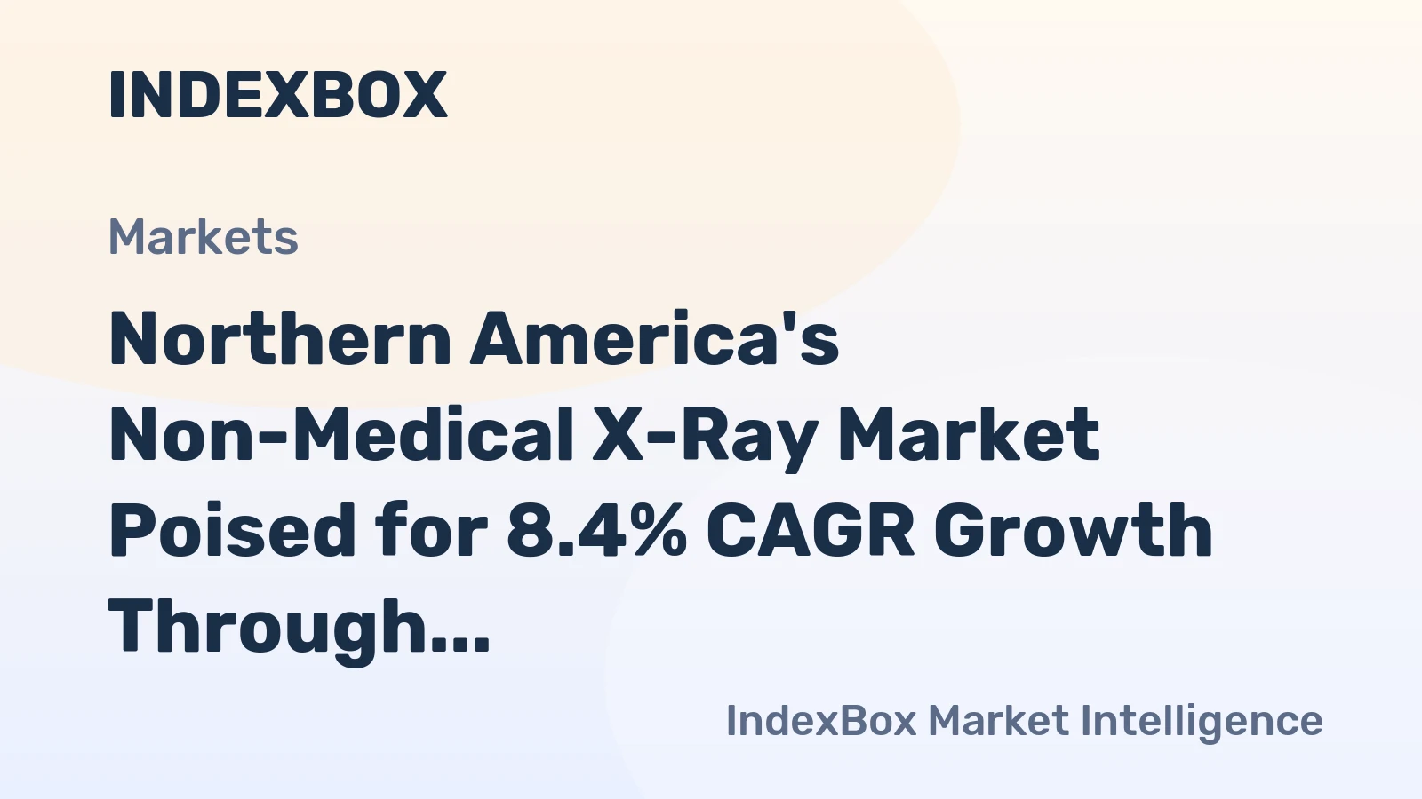 Northern America's Non-Medical X-Ray Market Poised for 8.4% CAGR Growth Through 2035