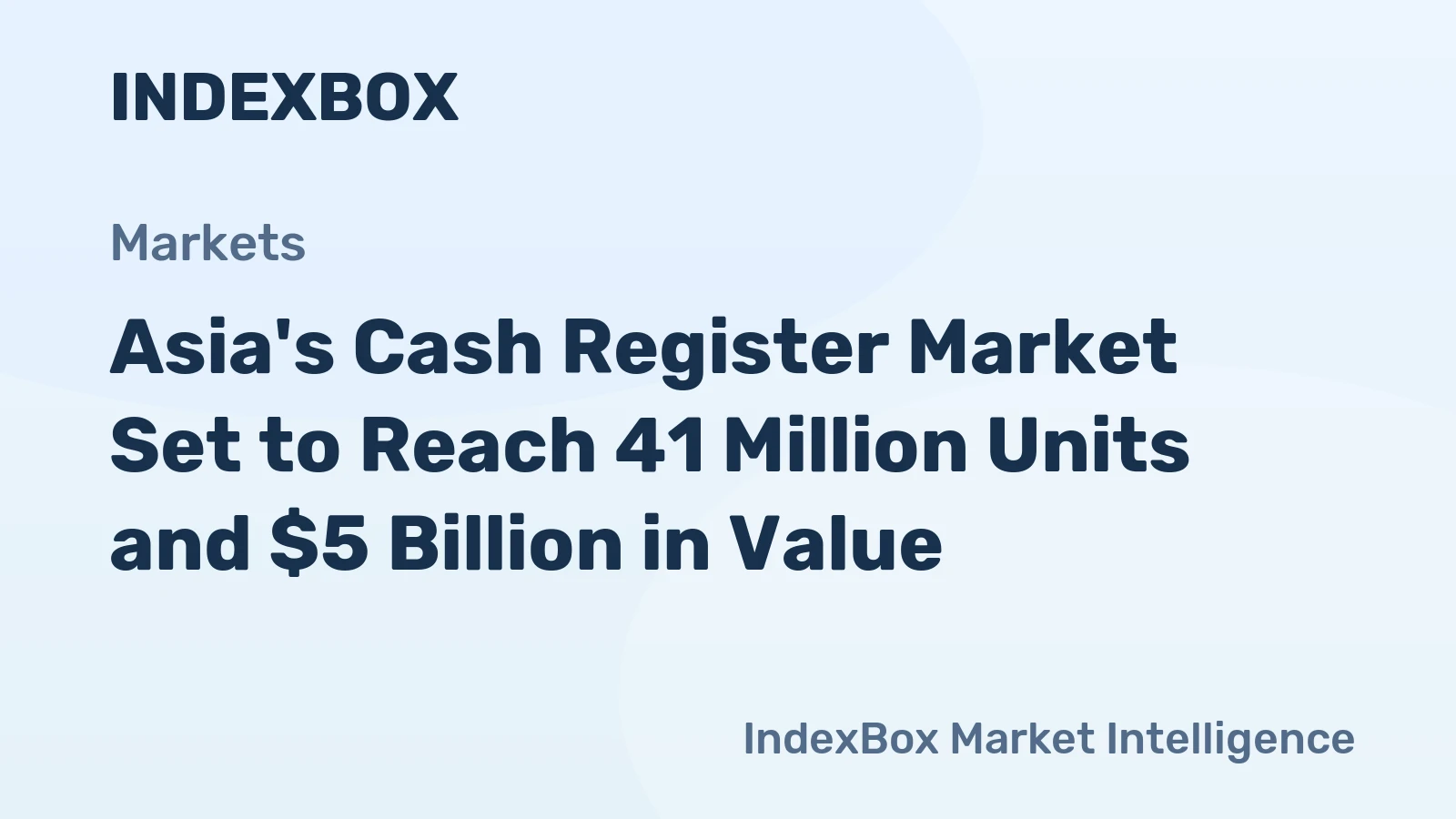 Asia's Cash Register Market Set to Reach 41 Million Units and $5 Billion in Value