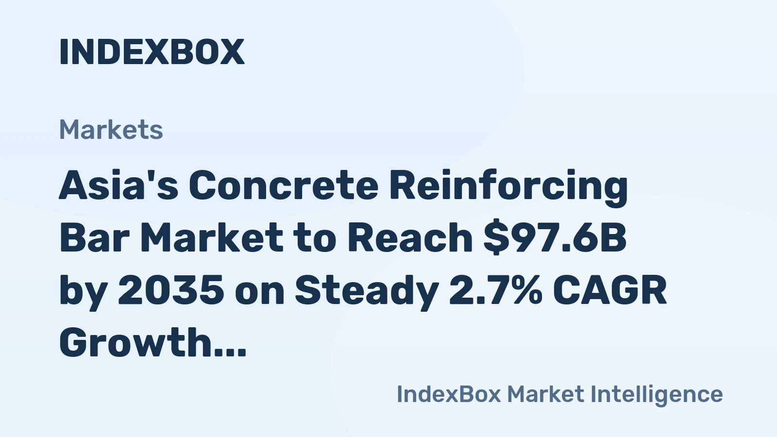 Asia's Concrete Reinforcing Bar Market to Reach $97.6B by 2035 on Steady 2.7% CAGR Growth