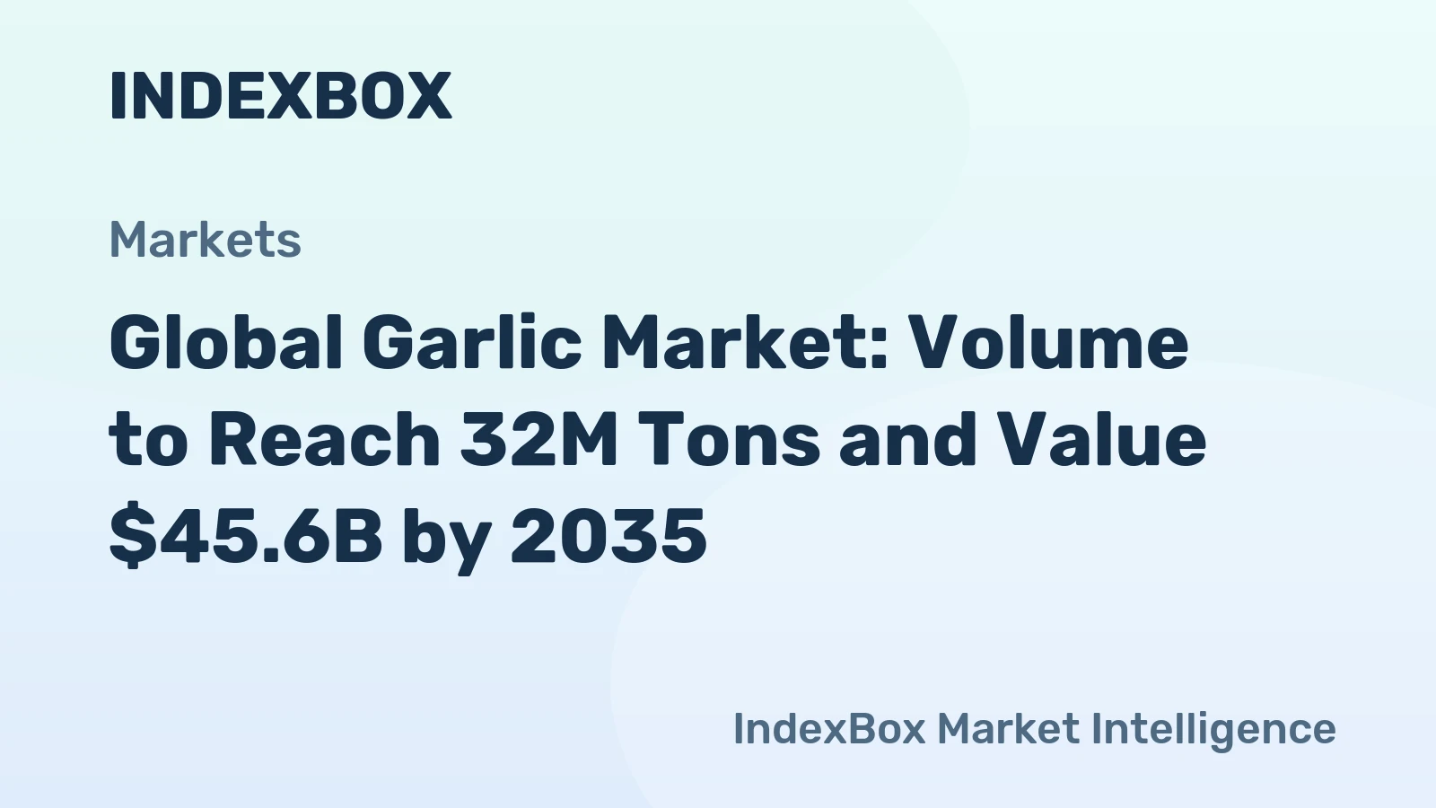 Global Garlic Market: Volume to Reach 32M Tons and Value $45.6B by 2035