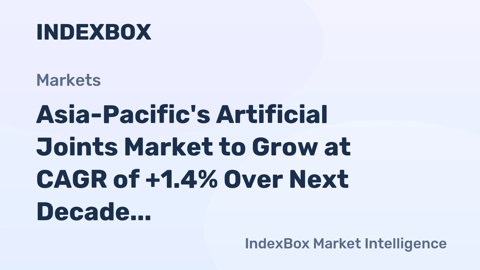 Asia-Pacific's Artificial Joints Market to Grow at CAGR of +1.4% Over Next Decade