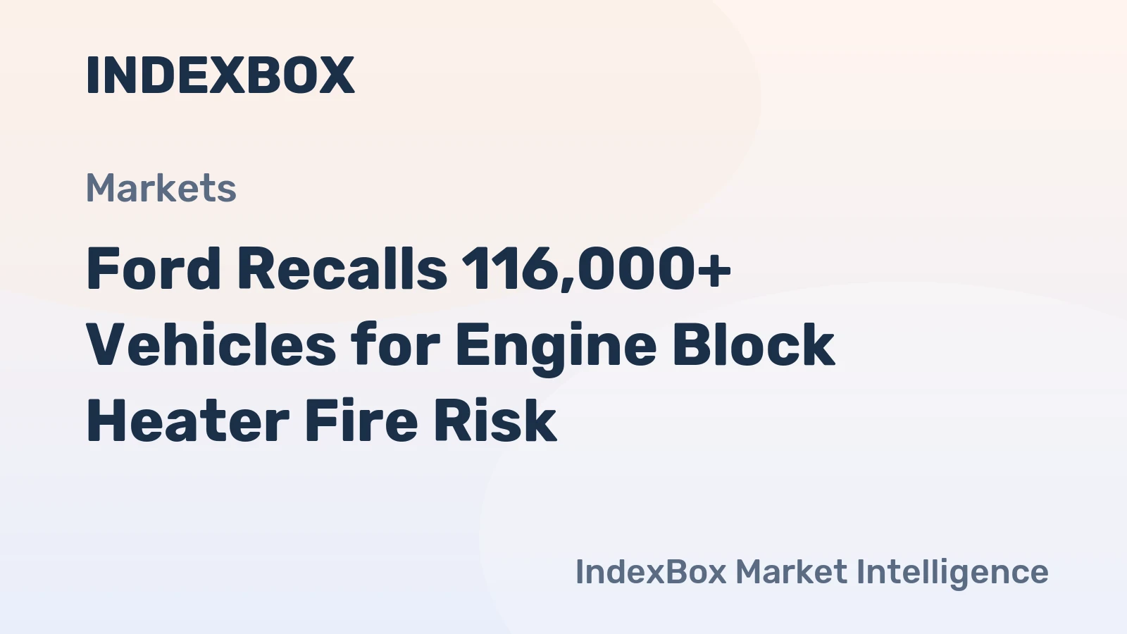 Ford Recalls 116,000+ Vehicles for Engine Block Heater Fire Risk