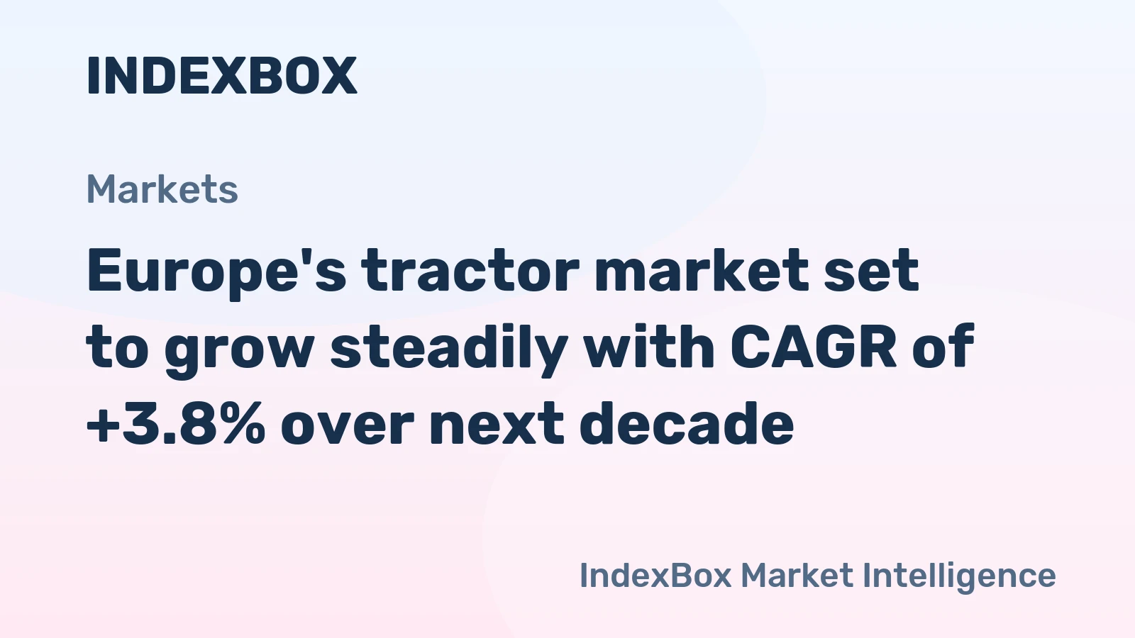Europe's tractor market set to grow steadily with CAGR of +3.8% over next decade