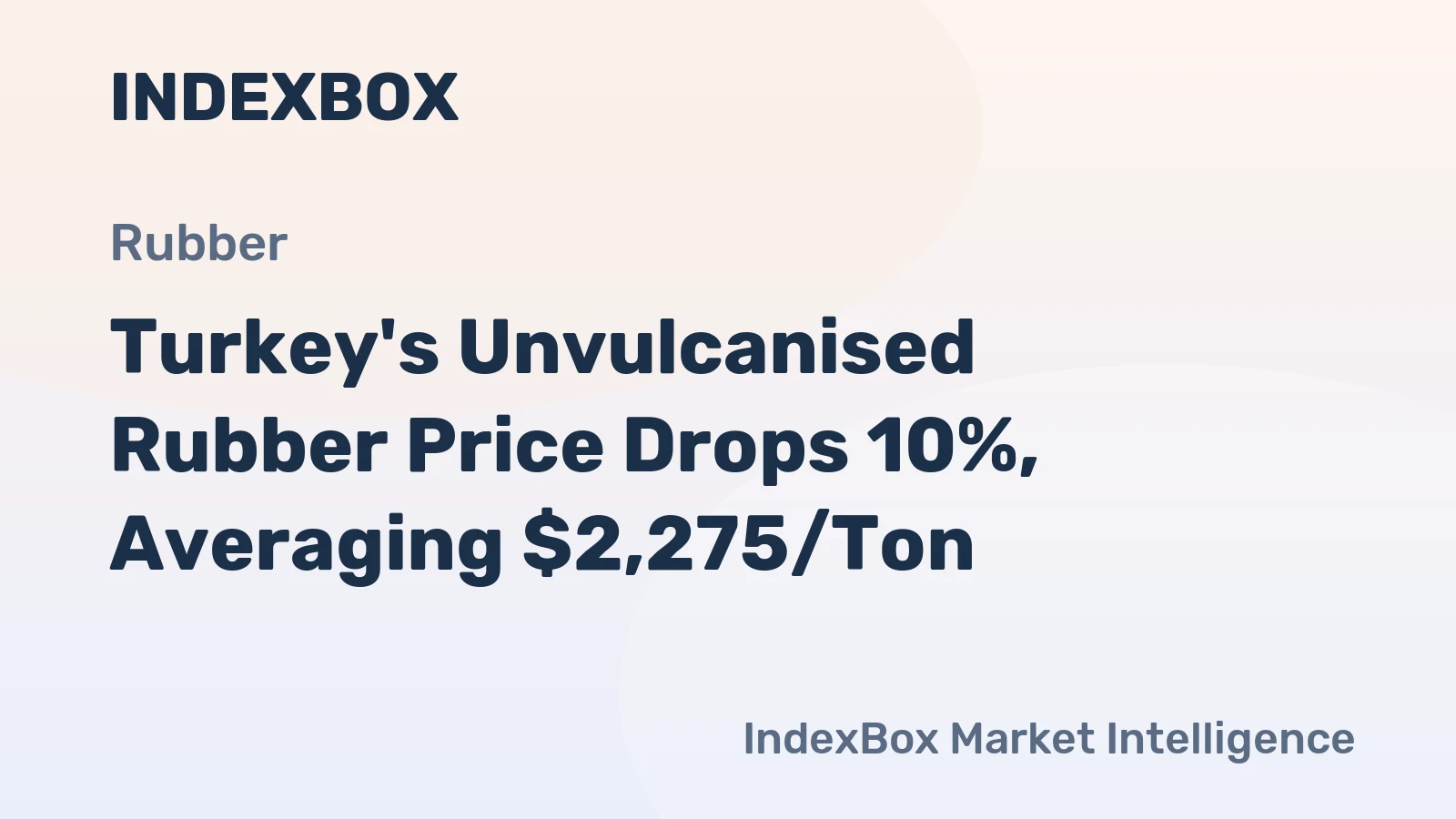 Turkey's Unvulcanised Rubber Price Drops 10%, Averaging $2,275/Ton