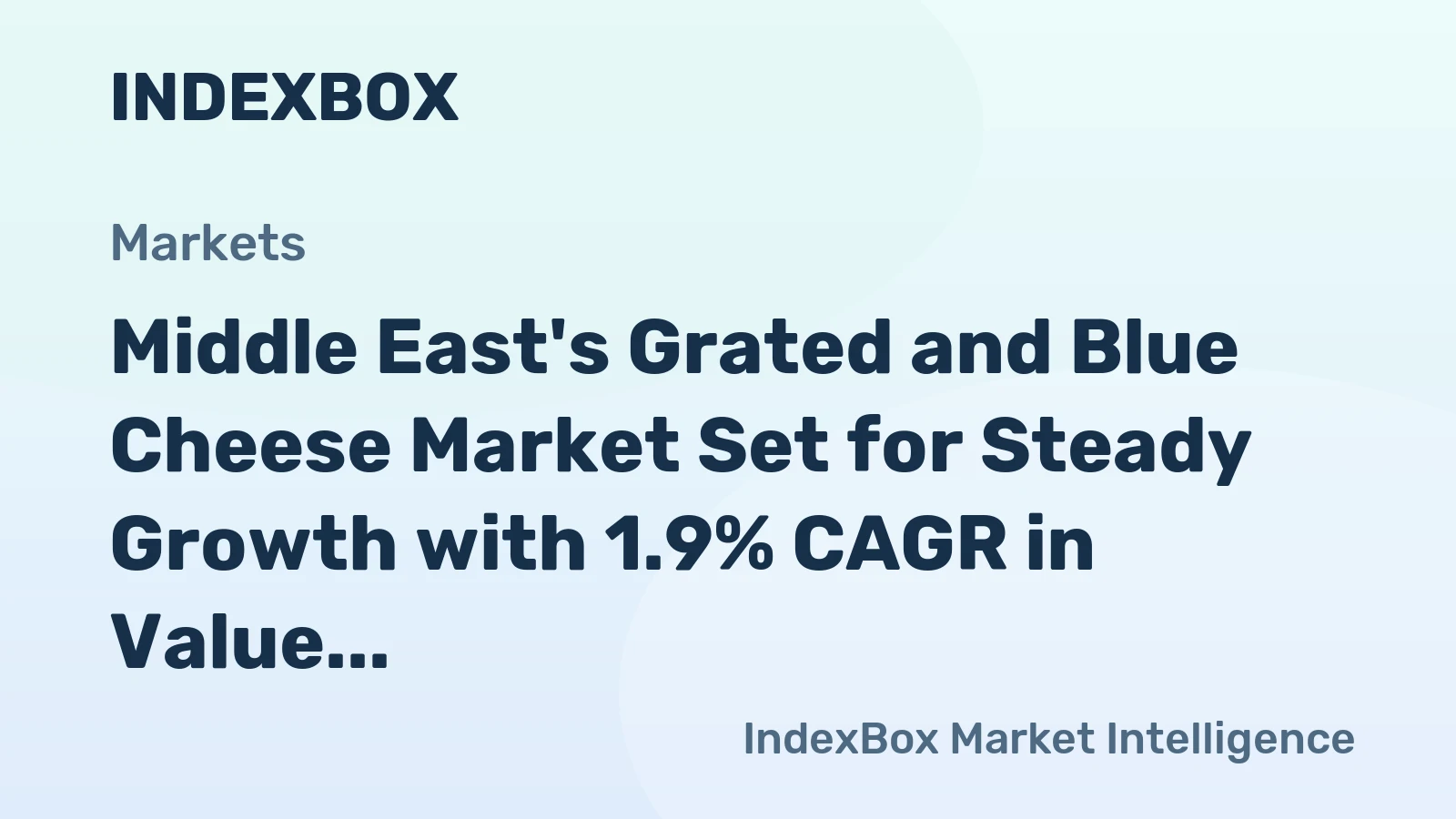 Middle East's Grated and Blue Cheese Market Set for Steady Growth with 1.9% CAGR in Value