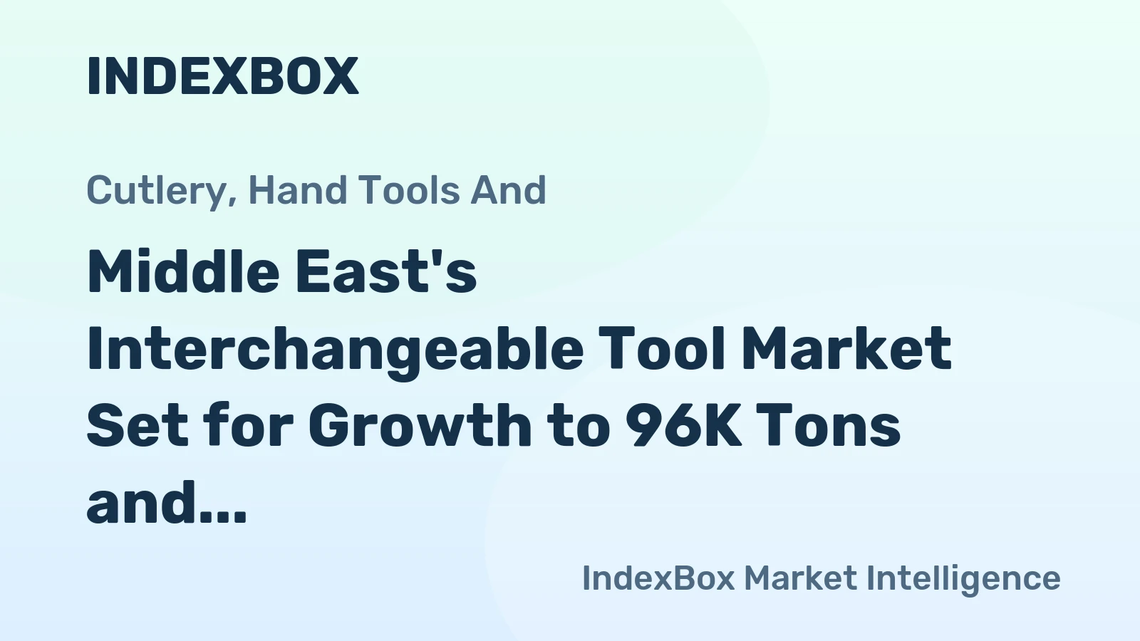 Middle East's Interchangeable Tool Market Set for Growth to 96K Tons and $2.6B by 2035