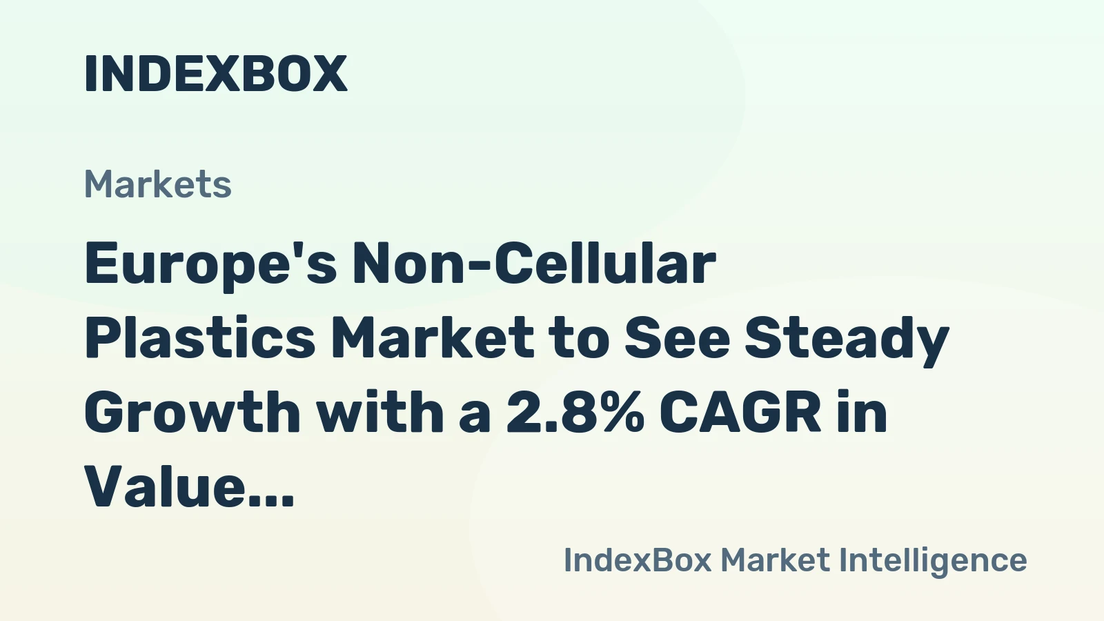 Europe's Non-Cellular Plastics Market to See Steady Growth with a 2.8% CAGR in Value Through 2035