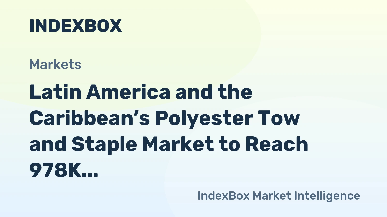 Latin America and the Caribbean’s Polyester Tow and Staple Market to Reach 978K Tons Valued at $1.5 Billion by 2035