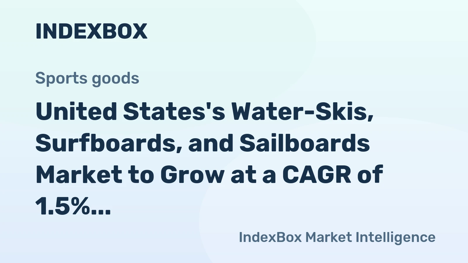 United States's Water-Skis, Surfboards, and Sailboards Market to Grow at a CAGR of 1.5% from 2024 to 2035