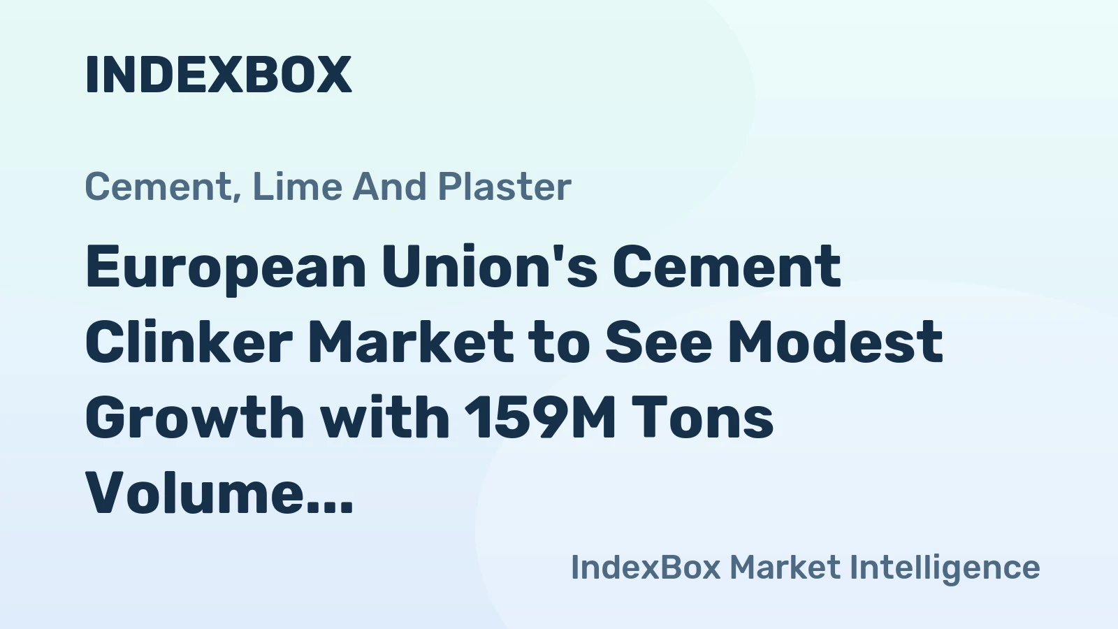 European Union's Cement Clinker Market to See Modest Growth with 159M Tons Volume and $14.6B Value Expected by 2035