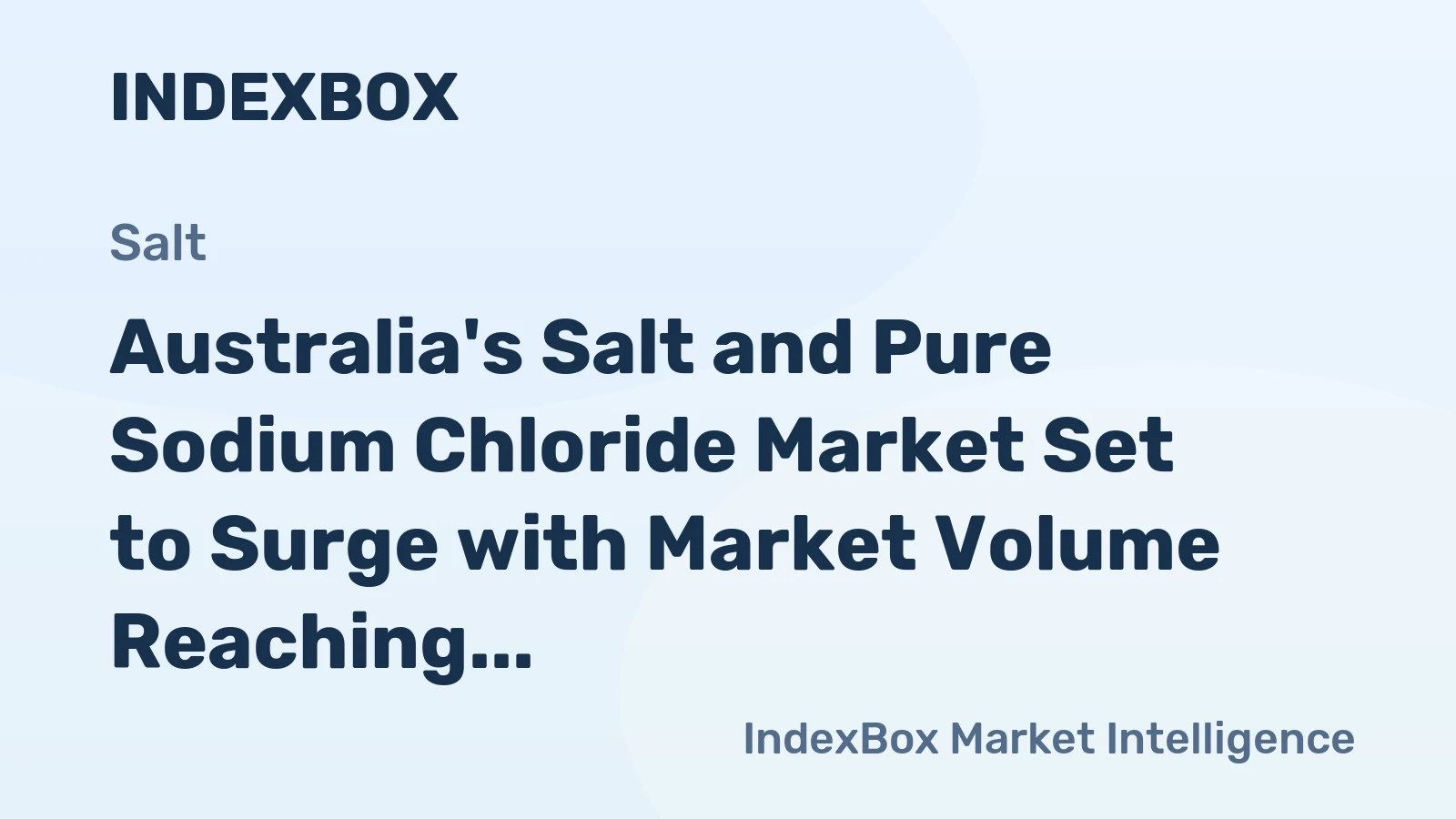 Australia's Salt and Pure Sodium Chloride Market Set to Surge with Market Volume Reaching 3.7M Tons and Value Hitting $224M by 2035