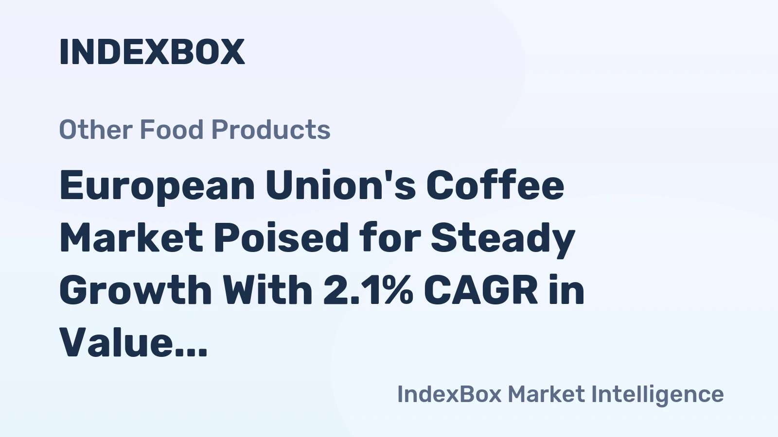 European Union's Coffee Market Poised for Steady Growth With 2.1% CAGR in Value Through 2035