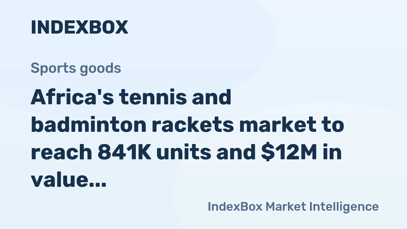 Africa's tennis and badminton rackets market to reach 841K units and $12M in value by 2035, driven by sustained demand growth.