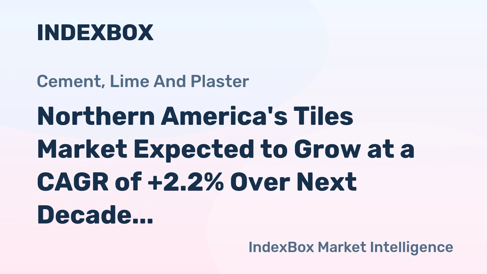 Northern America's Tiles Market Expected to Grow at a CAGR of +2.2% Over Next Decade