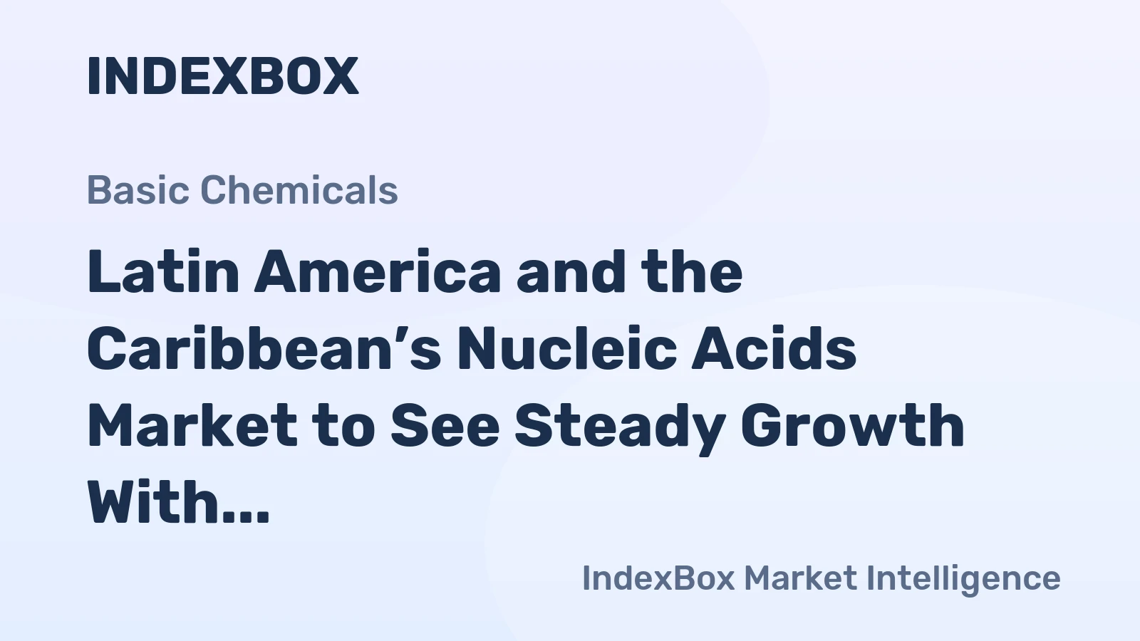 Latin America and the Caribbean’s Nucleic Acids Market to See Steady Growth With a 2.8% CAGR Through 2035