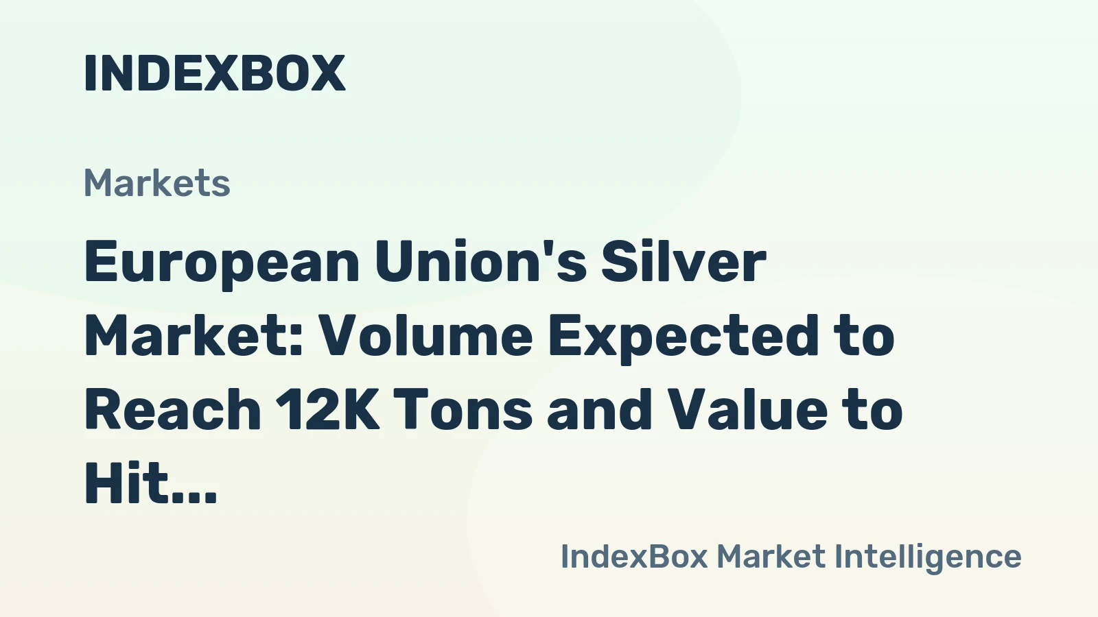 European Union's Silver Market: Volume Expected to Reach 12K Tons and Value to Hit $8B by 2035