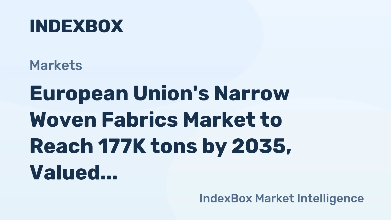 European Union's Narrow Woven Fabrics Market to Reach 177K tons by 2035, Valued at $2B