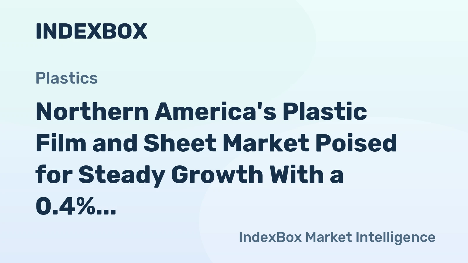 Northern America's Plastic Film and Sheet Market Poised for Steady Growth With a 0.4% Volume CAGR Through 2035