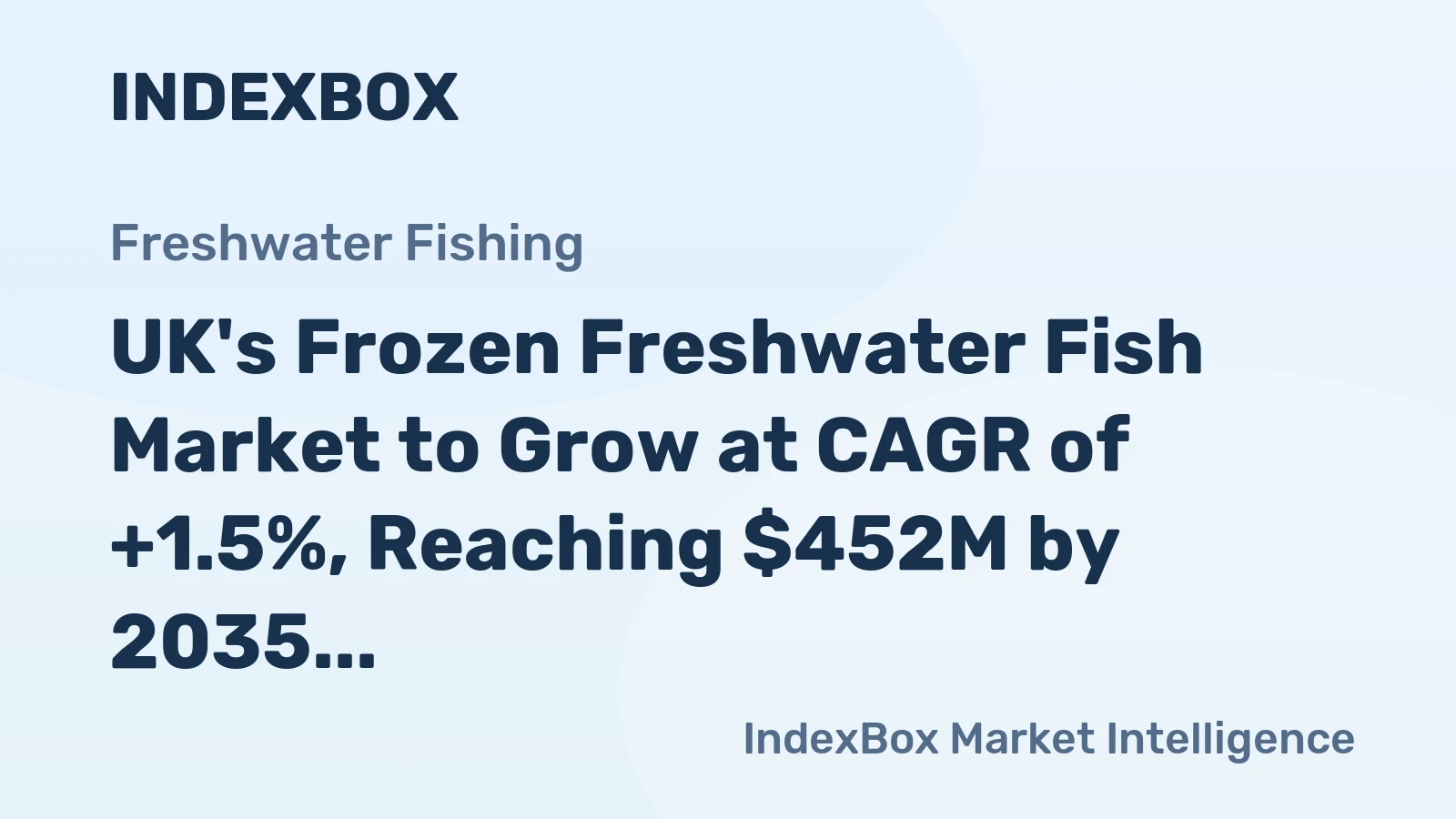 UK's Frozen Freshwater Fish Market to Grow at CAGR of +1.5%, Reaching $452M by 2035