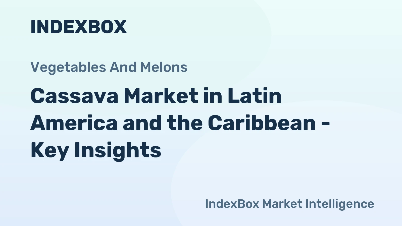 Cassava Market in Latin America and the Caribbean - Key Insights