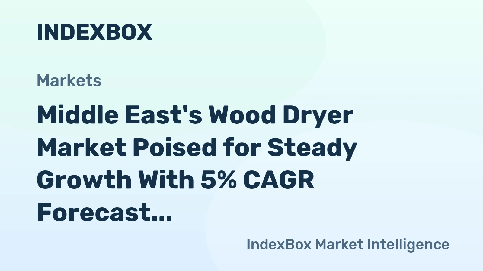 Middle East's Wood Dryer Market Poised for Steady Growth With 5% CAGR Forecast Through 2035