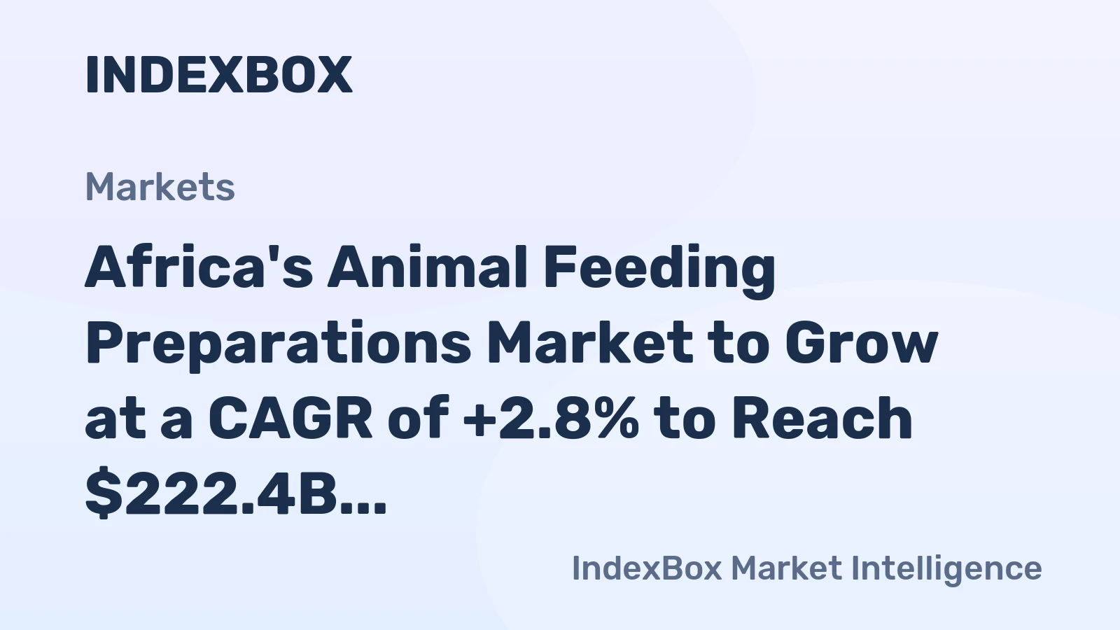 Africa's Animal Feeding Preparations Market to Grow at a CAGR of +2.8% to Reach $222.4B by 2035